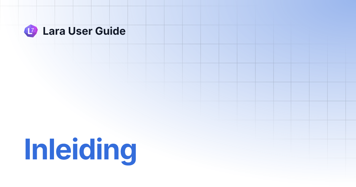 Inleiding | Lara User Guide