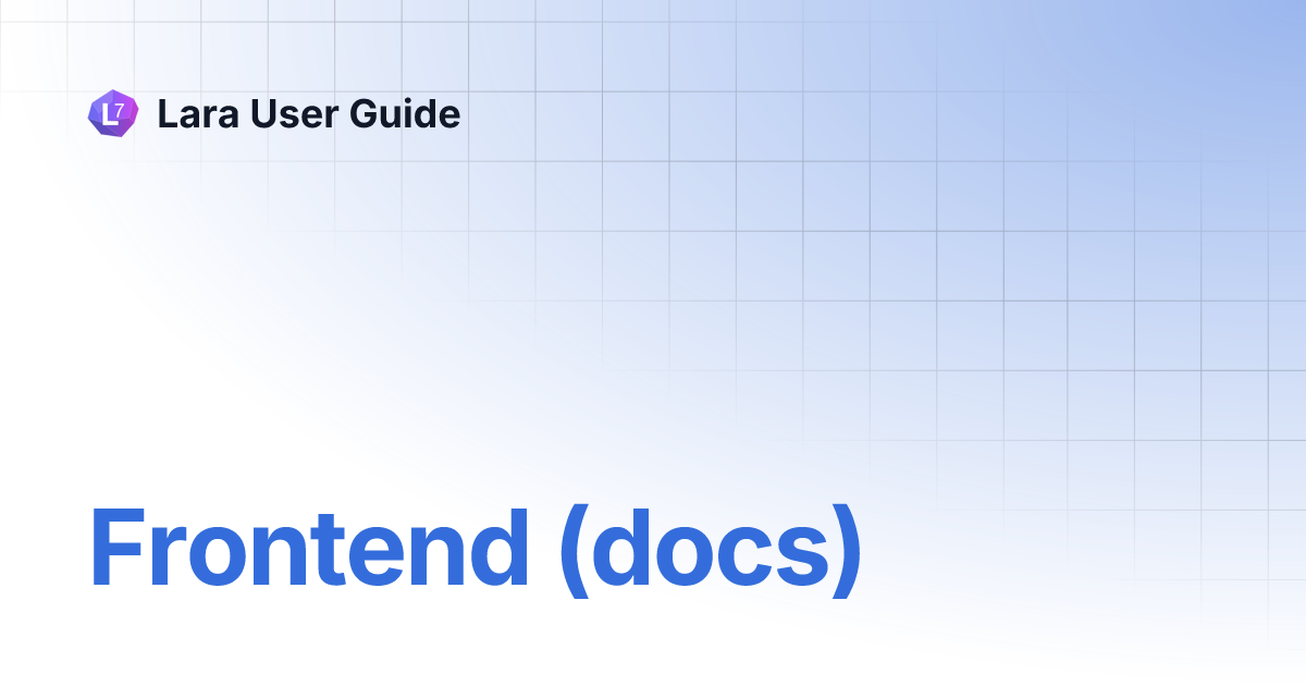 Frontend (docs) | Lara User Guide